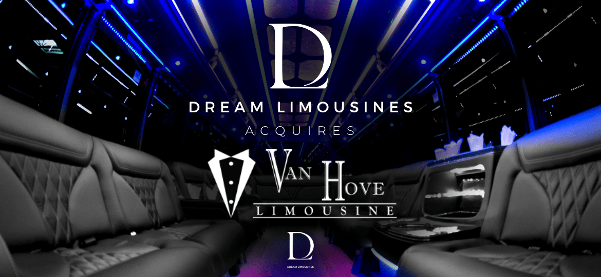 Dream Limousines Acquires Van Hove Limousine - Dream Limousines, Inc.